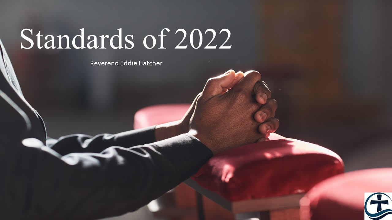 Baywood Church w/ Reverend Eddie Hatcher Sermon: Standards of 2022 ...