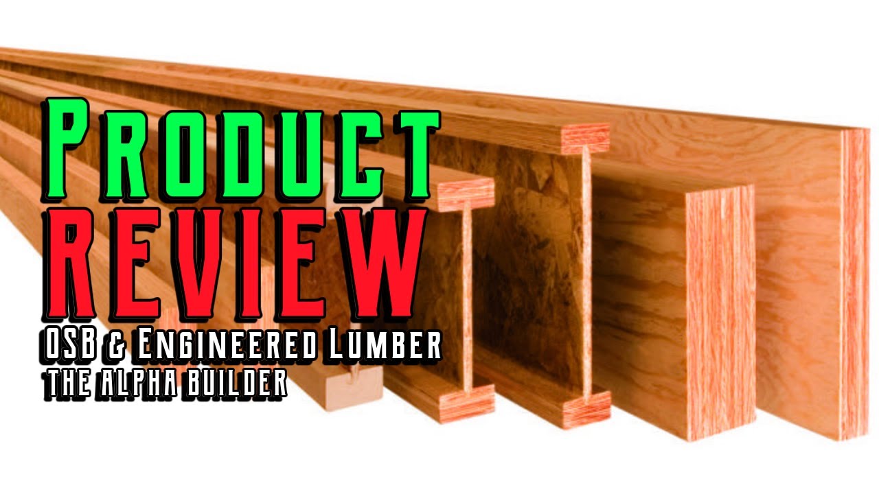 Builder Product Review - Oriented Strand Boards (OSB) and Engineered ...