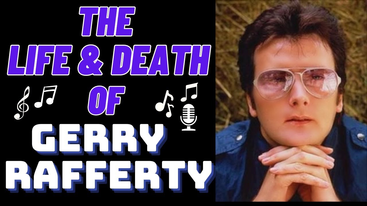 The Life & Death of GERRY RAFFERTY - YouTube