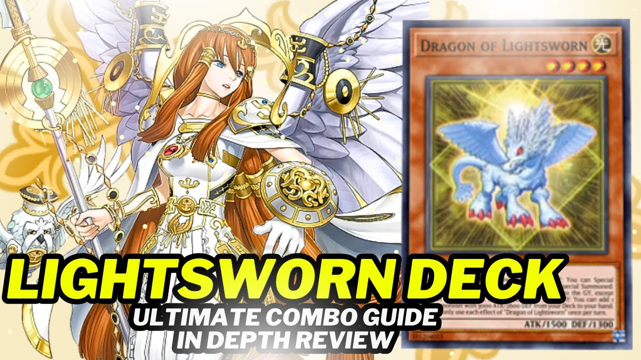 Lightsworn Deck In Depth Combo Guide (Best Way To Play) Deck List + New ...