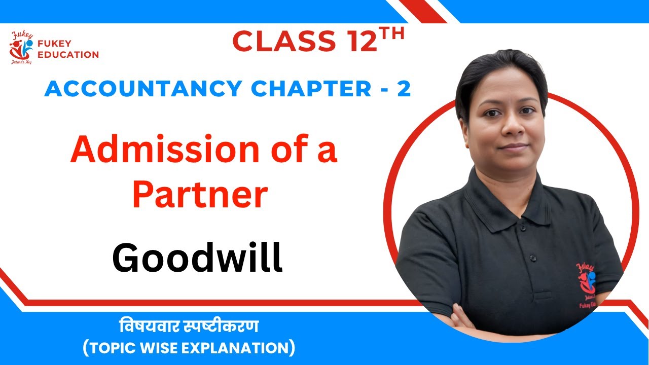 Goodwill Class 12 Accountancy Chapter 2 Reconstitution of a Partnership ...