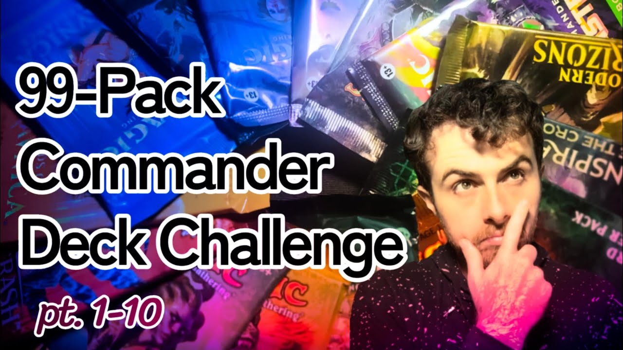 99 pack commander deck challenge pt 1-10 - YouTube