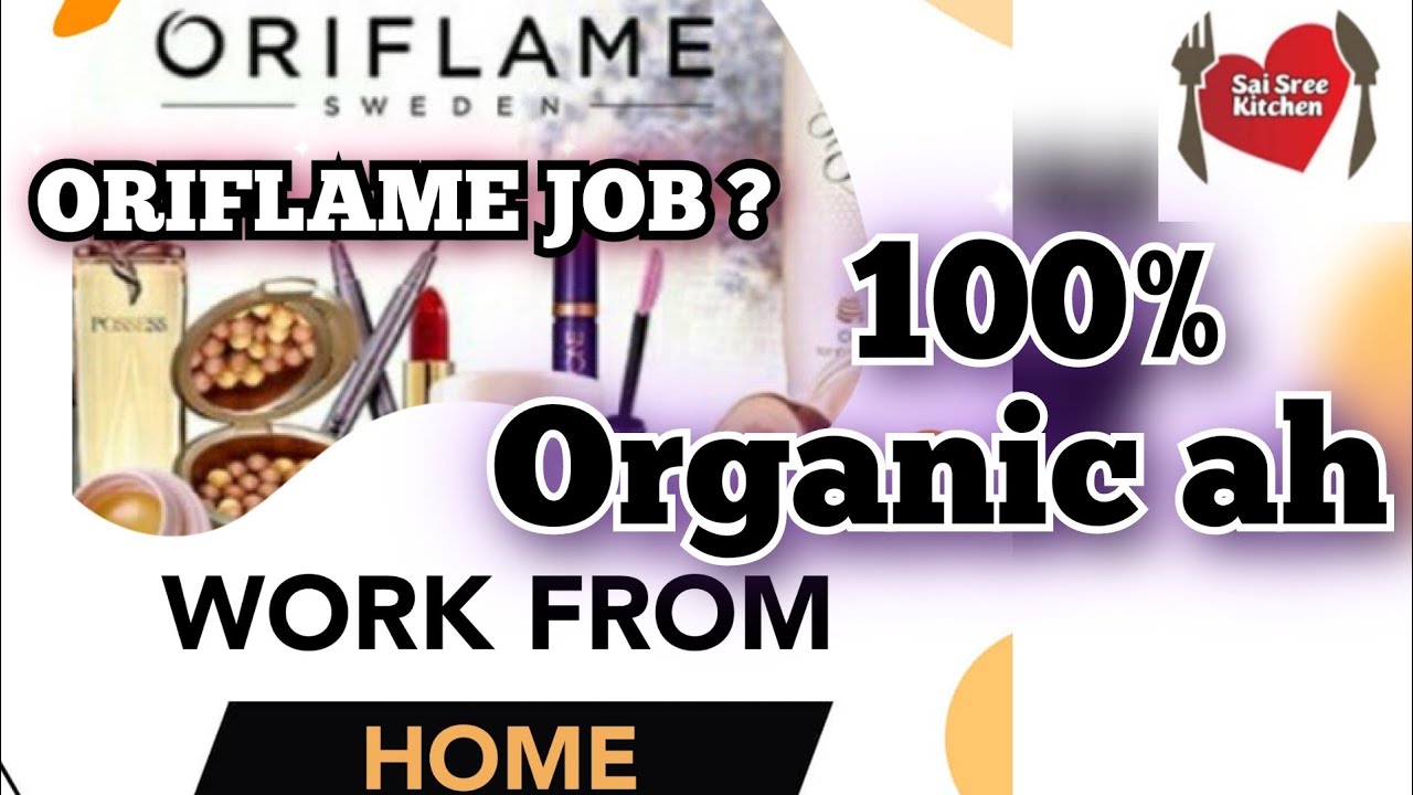 Oriflame work from home jobs| Organic products| @saisreekitchen294 ...
