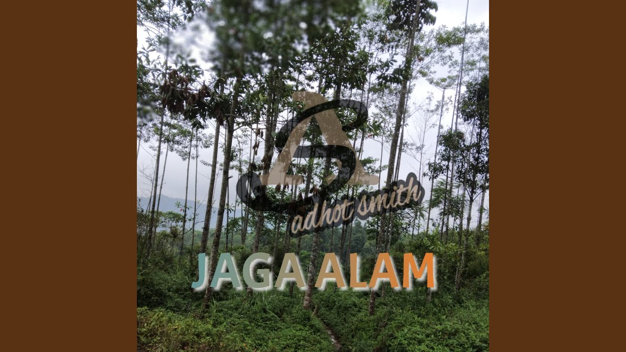 Jaga Alam - YouTube