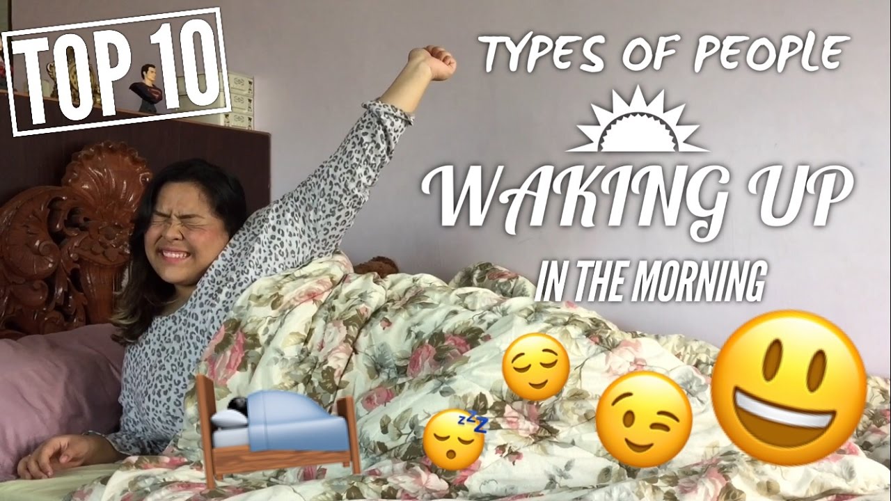 TEN TEN TEN TEN - Types of people waking up in the morning - YouTube