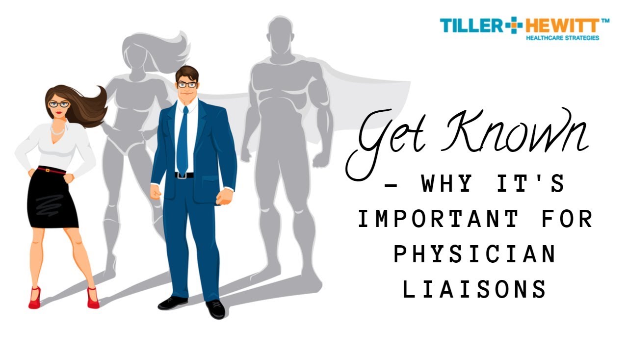 Get Known - Why it's Important for Physician Liaisons - YouTube