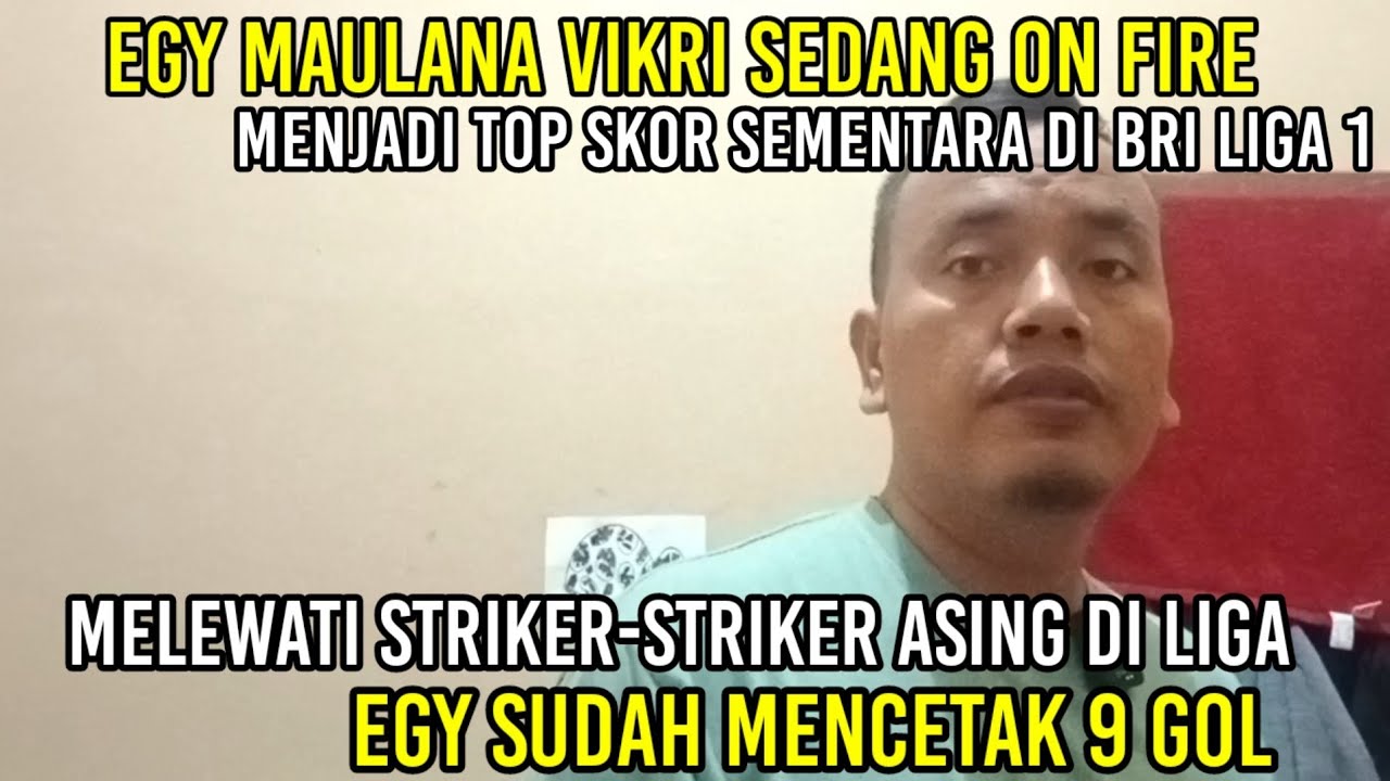 Egy menjadi Top Skor BRI Liga 1 Melewati Striker-Striker Asing di BRI ...