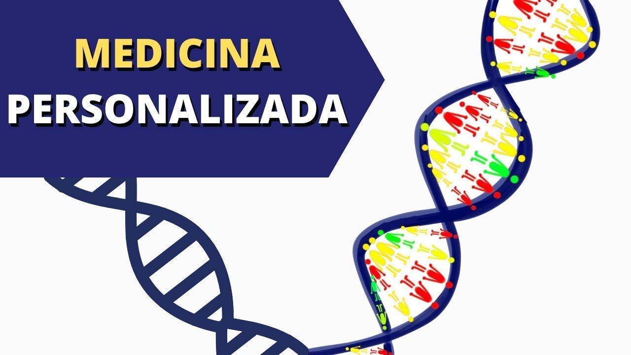 MEDICINA PERSONALIZADA: la Medicina del futuro, hoy (medicina de ...