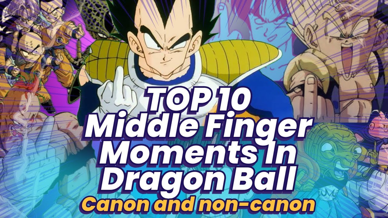 Dragon Ball Top 10 Middle Finger Moments in canon and non-canon - YouTube