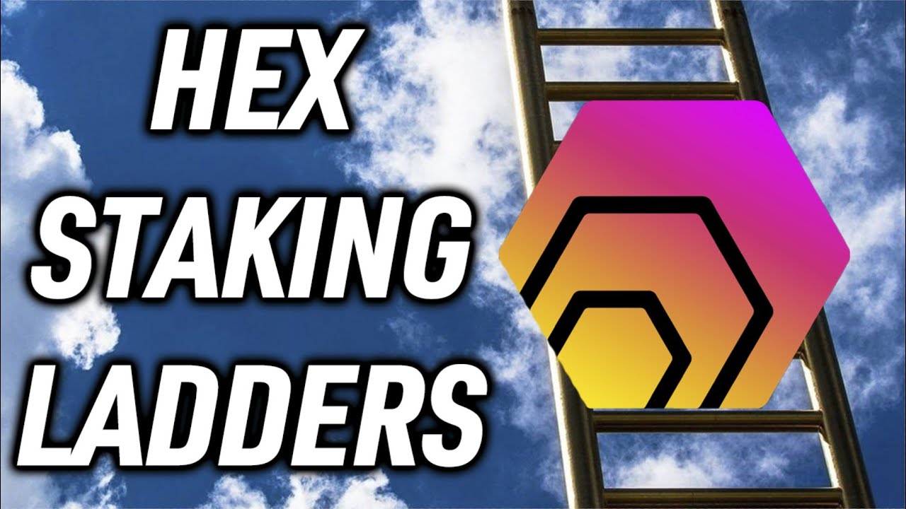 This Is The Reason Why Creating A Staking Ladder In Hex Is Important ...