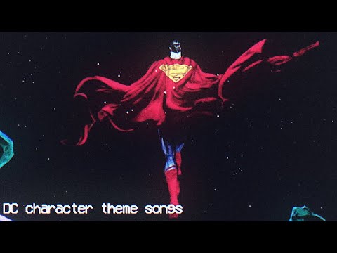 DC Comics Character Theme Songs | 2023 Edition - YouTube