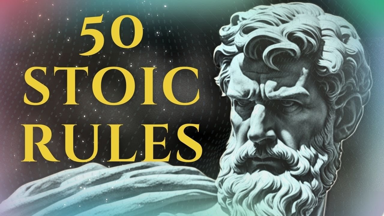 50 Stoic Rules for A Better Life from Stoic Philosophy - YouTube