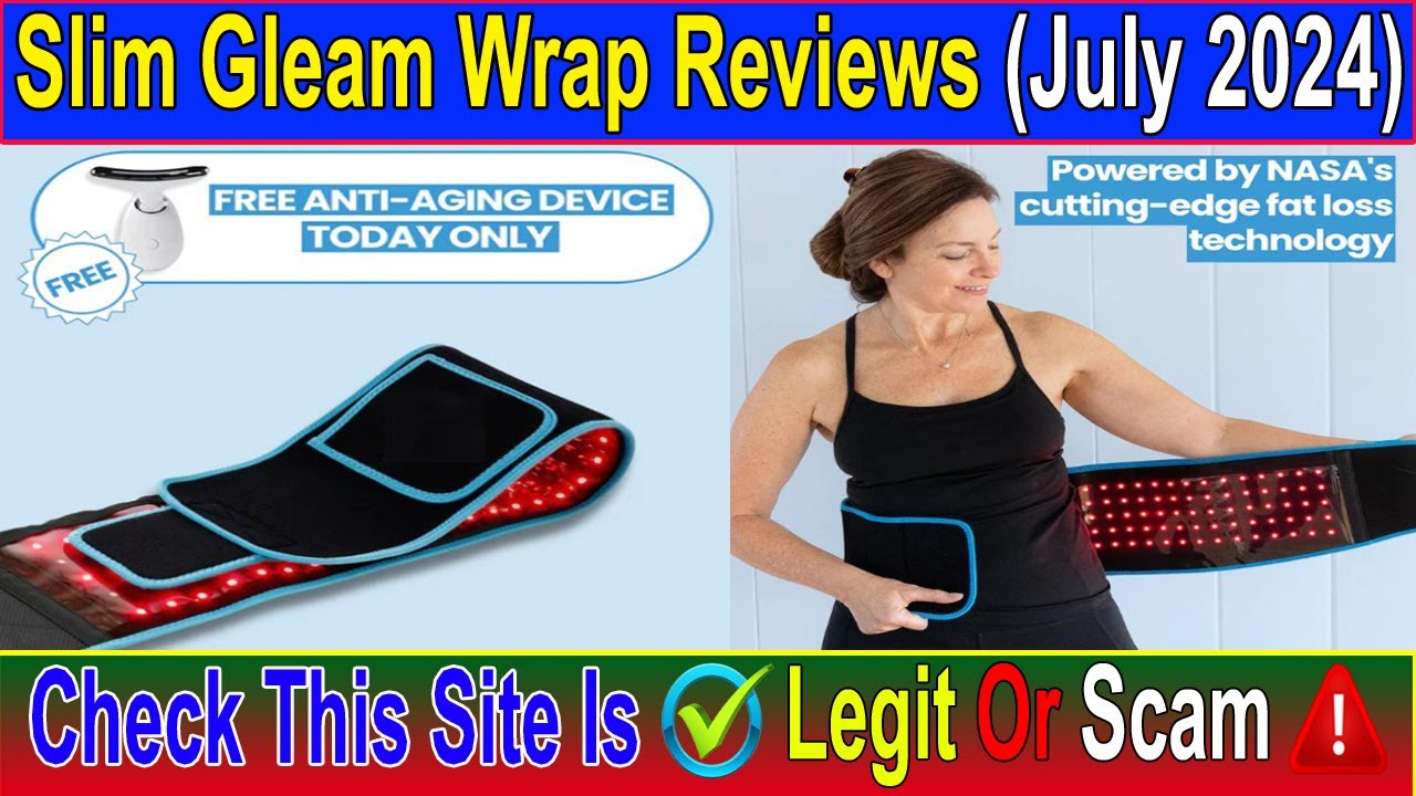 Slim Gleam Wrap Reviews (July 2024) Is Slim Gleam Wrap Scam or Legit ...