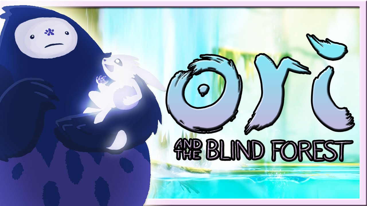 Let's Play: Ori & The Blind Forest: Part 1 [So Sad] - YouTube