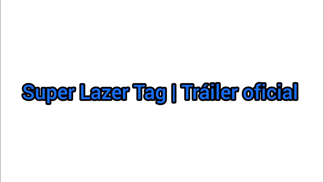 Super Lazer Tag | Tráiler oficial - YouTube