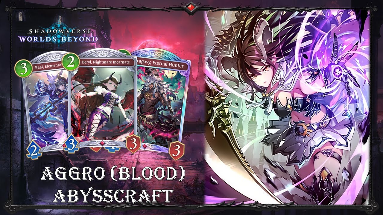 Shadowverse: Worlds Beyond | Aggro (Blood) Abysscraft - Fast & Quick ...