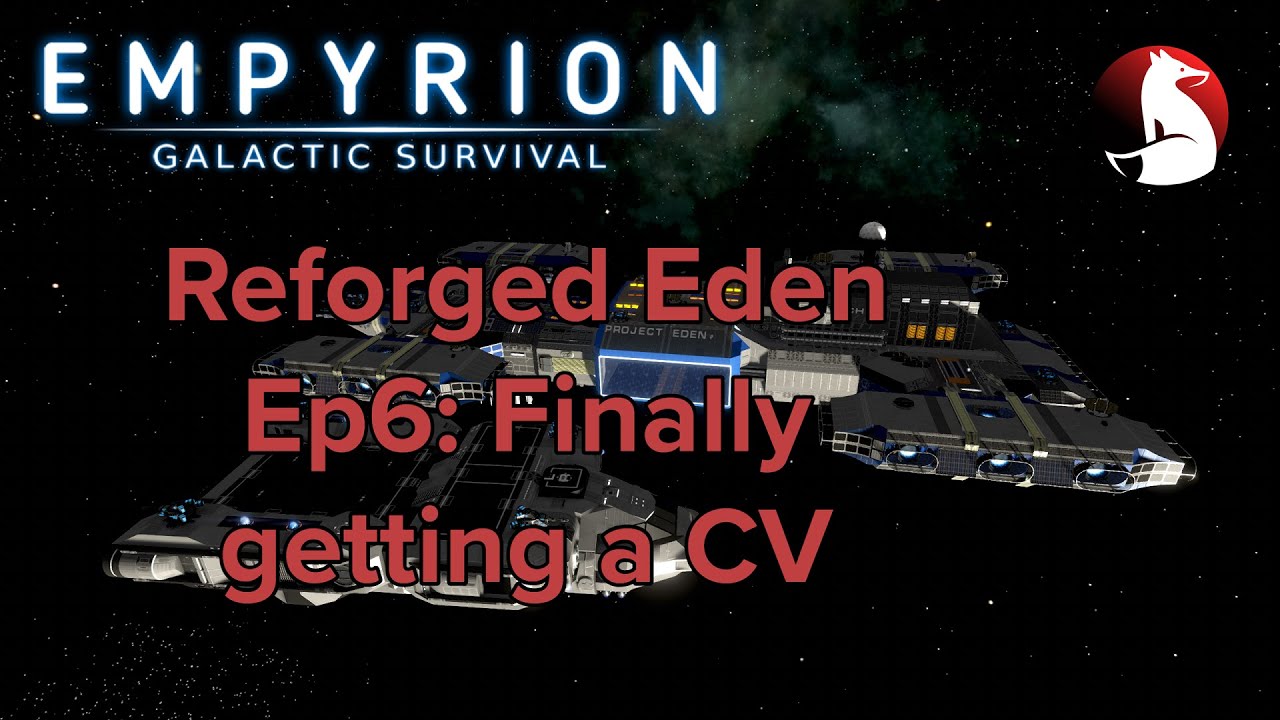 Finally getting a CV | Empyrion Galactic Survival Reforged Eden #6 ...