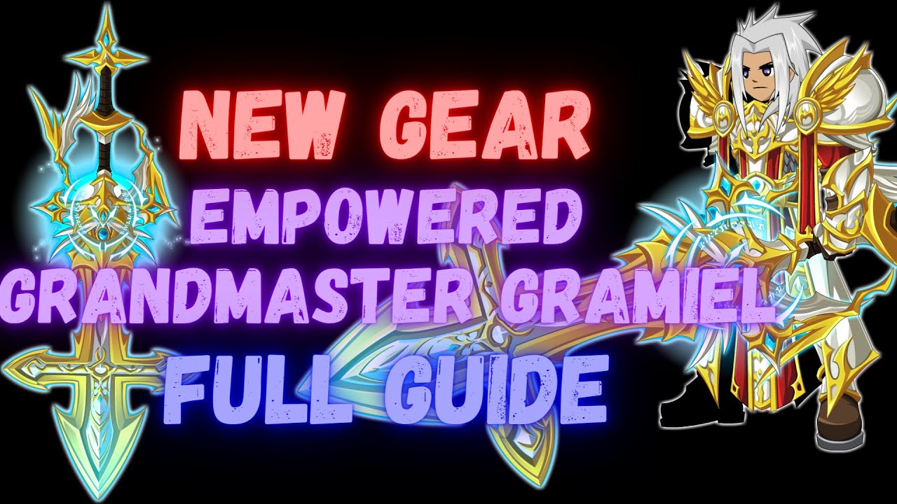 AQW Empowered Grandmaster Gramiel Gear Guide (Tagged Gear) - YouTube