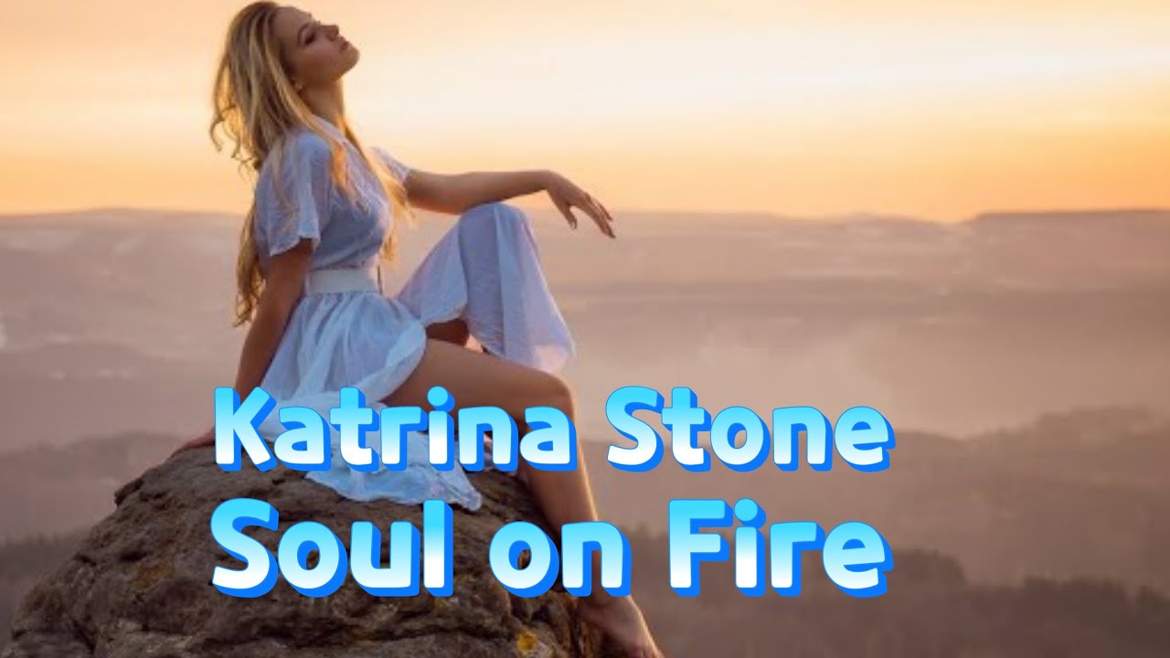 ️ Katrina Stone - Soul on Fire - YouTube