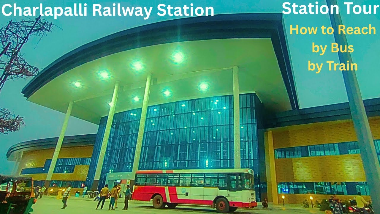 New Charlapalli Railway Station Tour 🚉 | How to Reach by Bus & Train 🚌🚆 ...