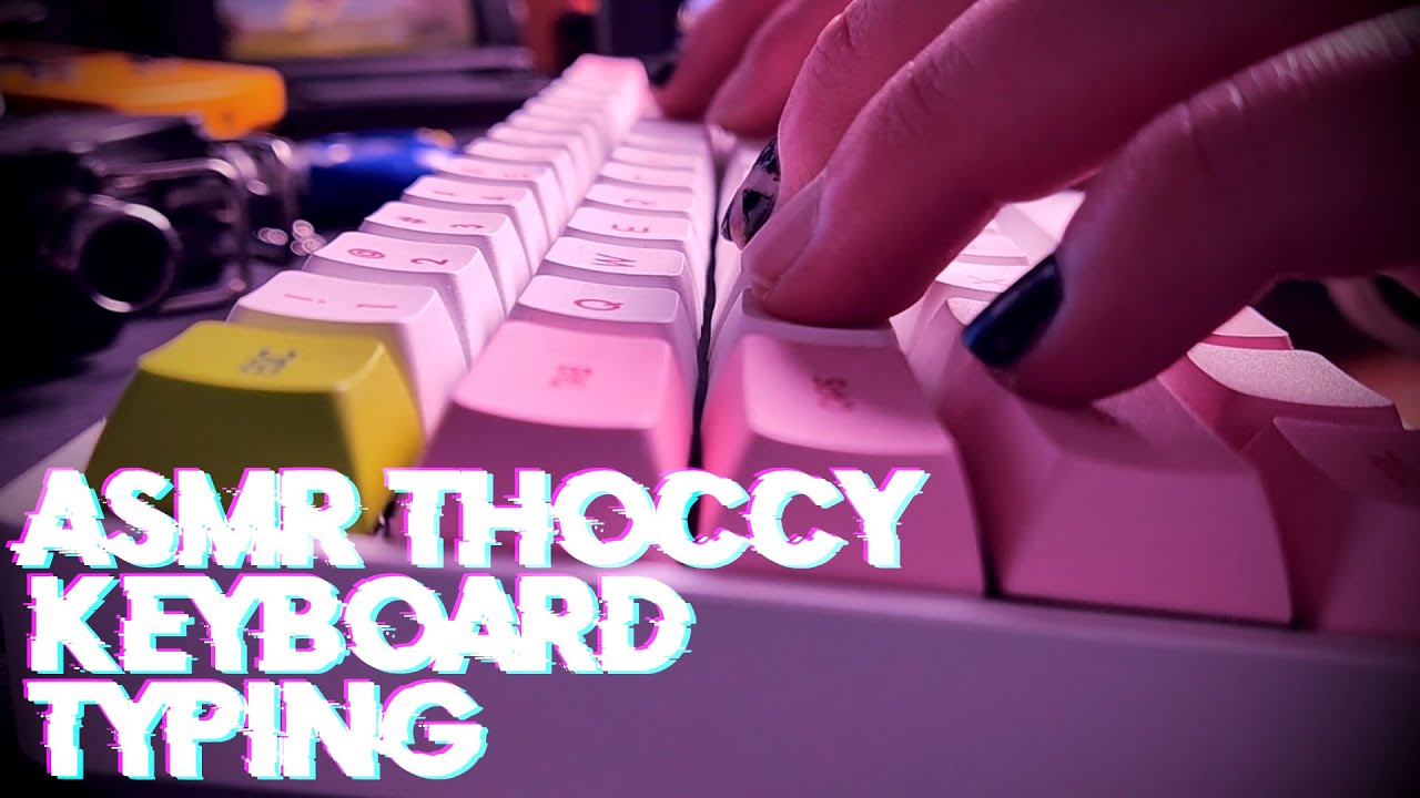 ASMR THOCCY KEYBOARD TYPING ⌨️ - YouTube