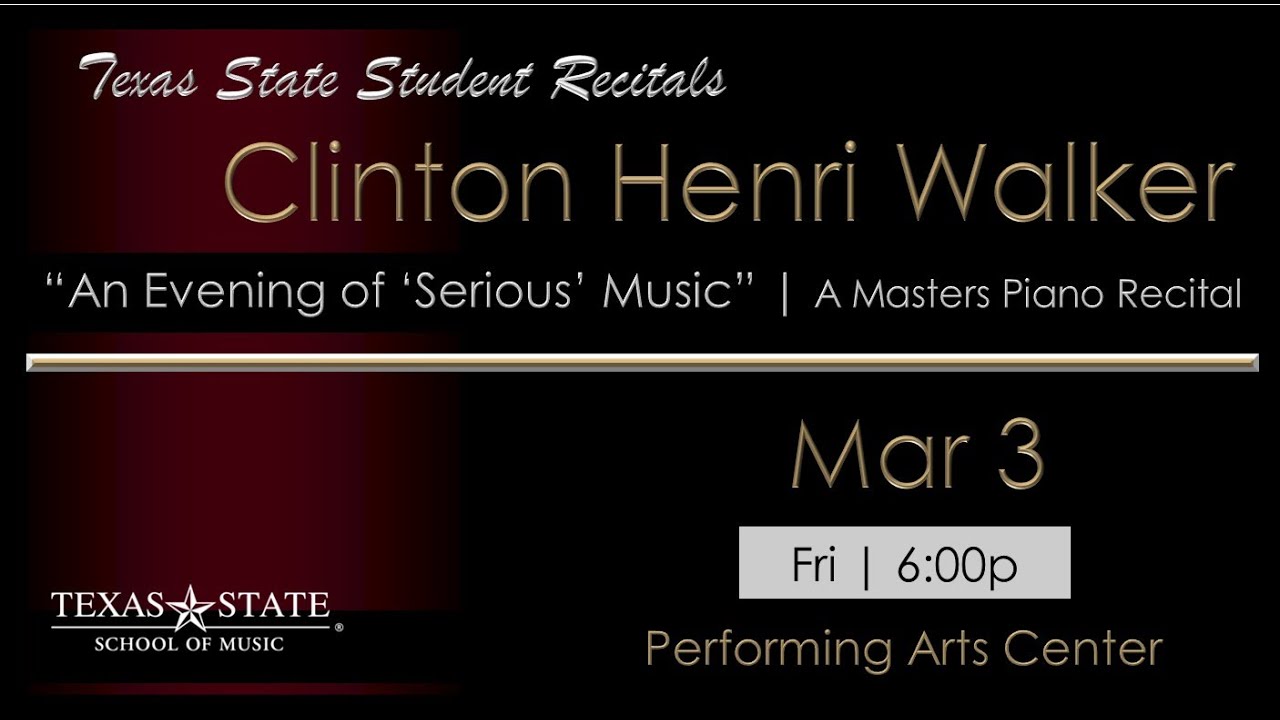 Clinton Henri Walker, Masters Piano Recital || "An Evening of 'Serious ...
