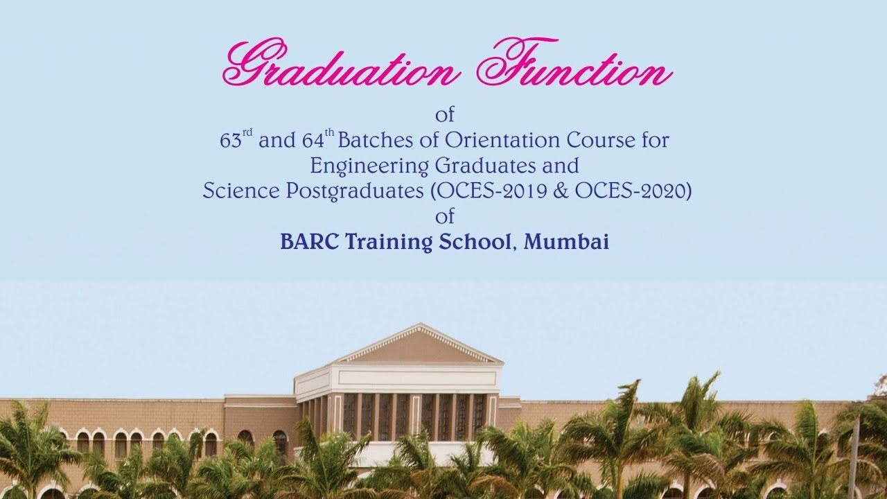 Graduation Function - OCES-2019 & OCES-2020 of BARC Training School ...
