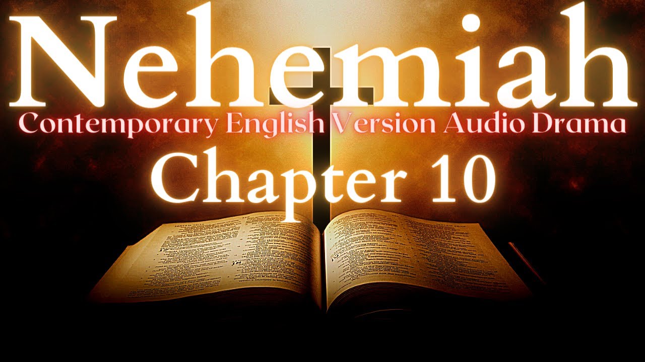 Nehemiah Chapter 10 Contemporary English Audio Drama (CEV) - YouTube