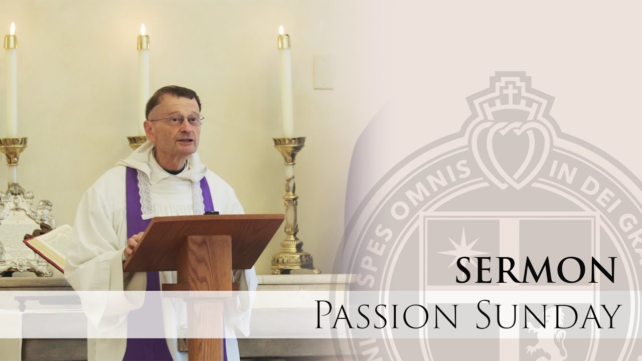 Sermon - The Abasement of Our Lord - Fr. Albert OP - Passion Sunday - 4 ...