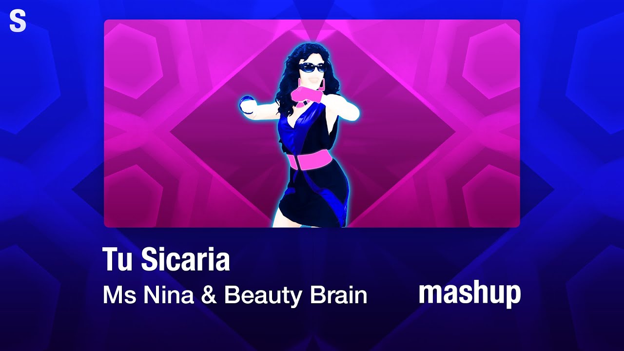 Tu Sicaria by Ms Nina & Beauty Brain / just dance mashup - YouTube