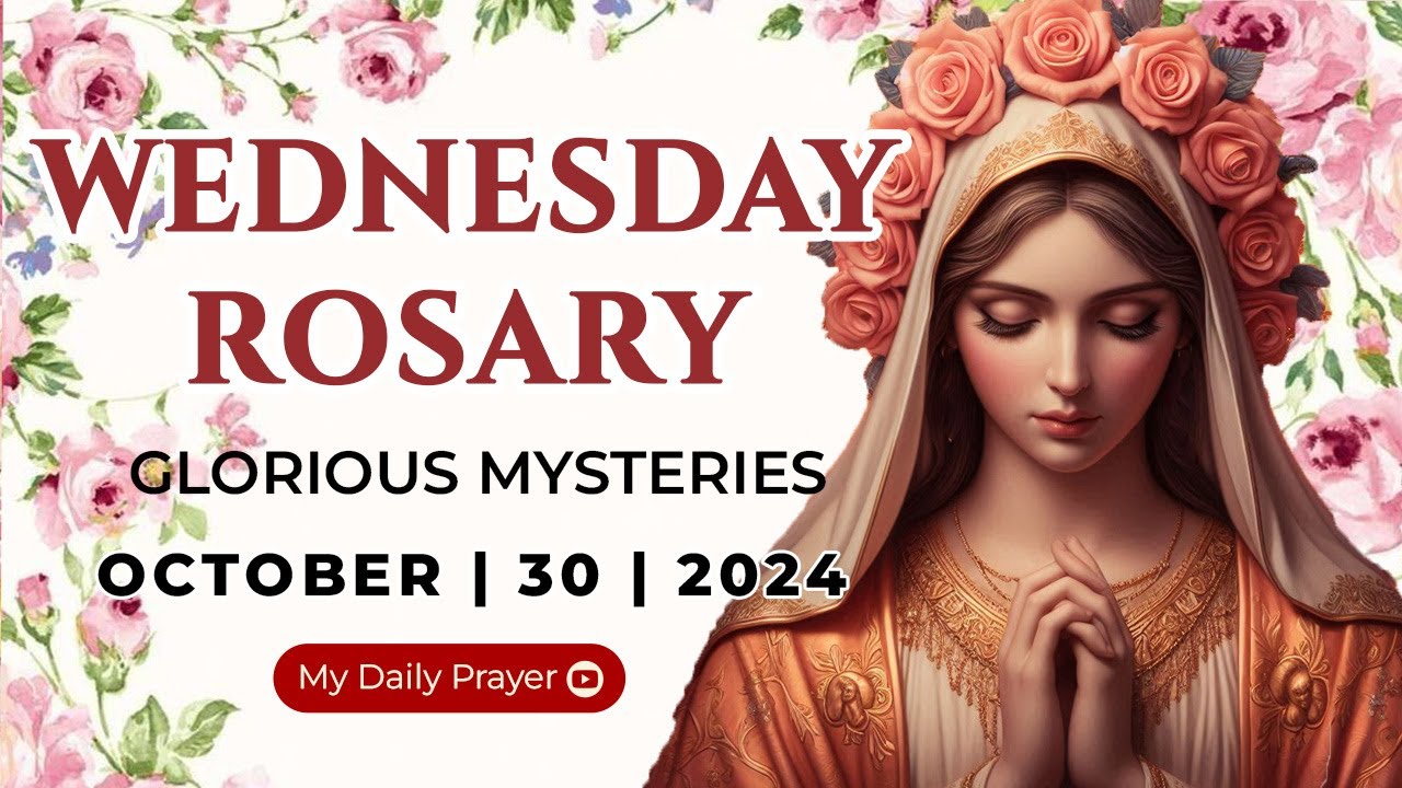 HOLY ROSARY WEDNESDAY🔴GLORIOUS MYSTERIES OF THE ROSARY🌹 OCTOBER 30 ...