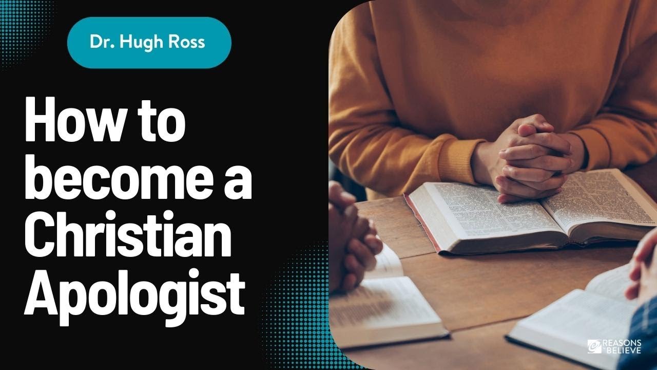 Unlocking the Path to Becoming an Effective Christian Apologist | Hugh ...
