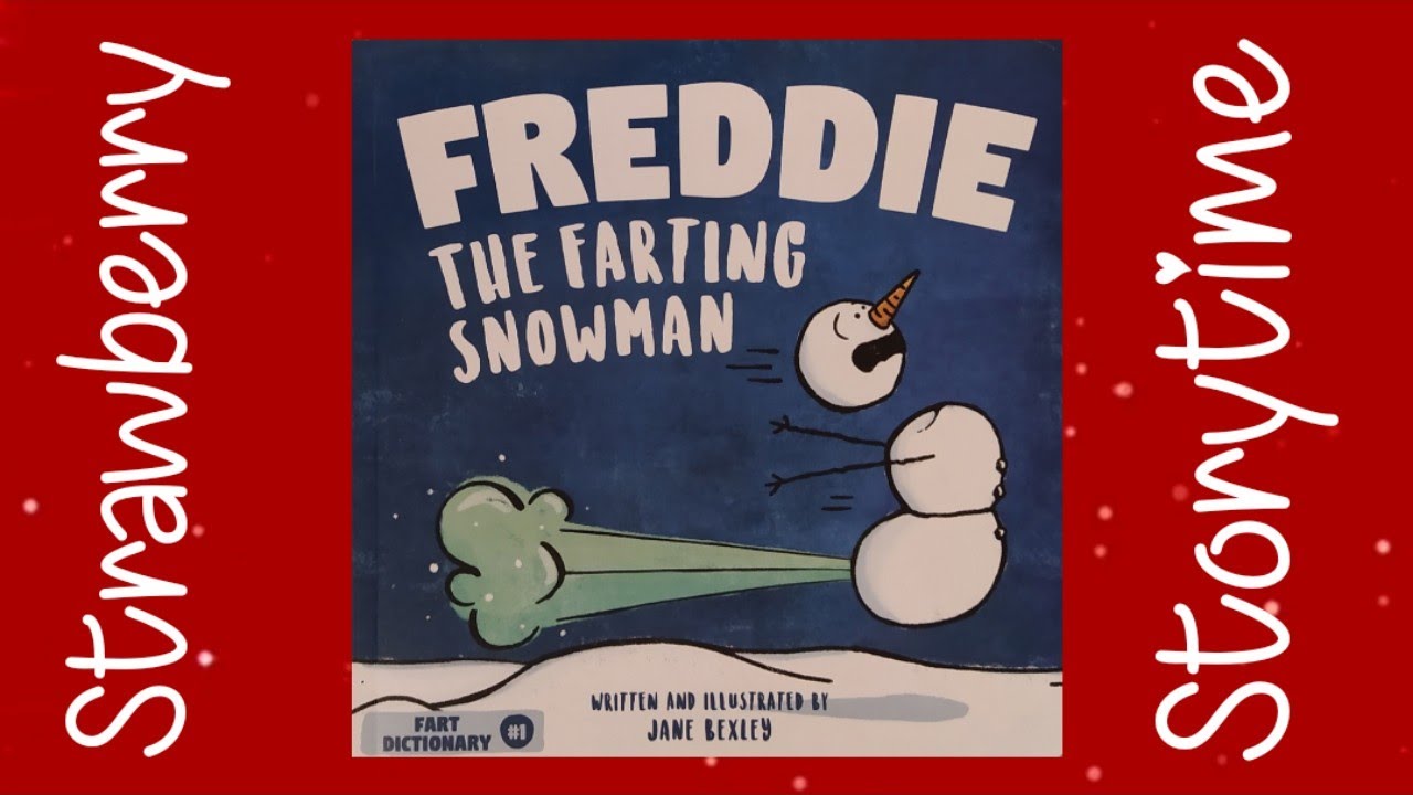 Freddie The Farting Snowman - kids book read aloud - Fart Dictionary ...