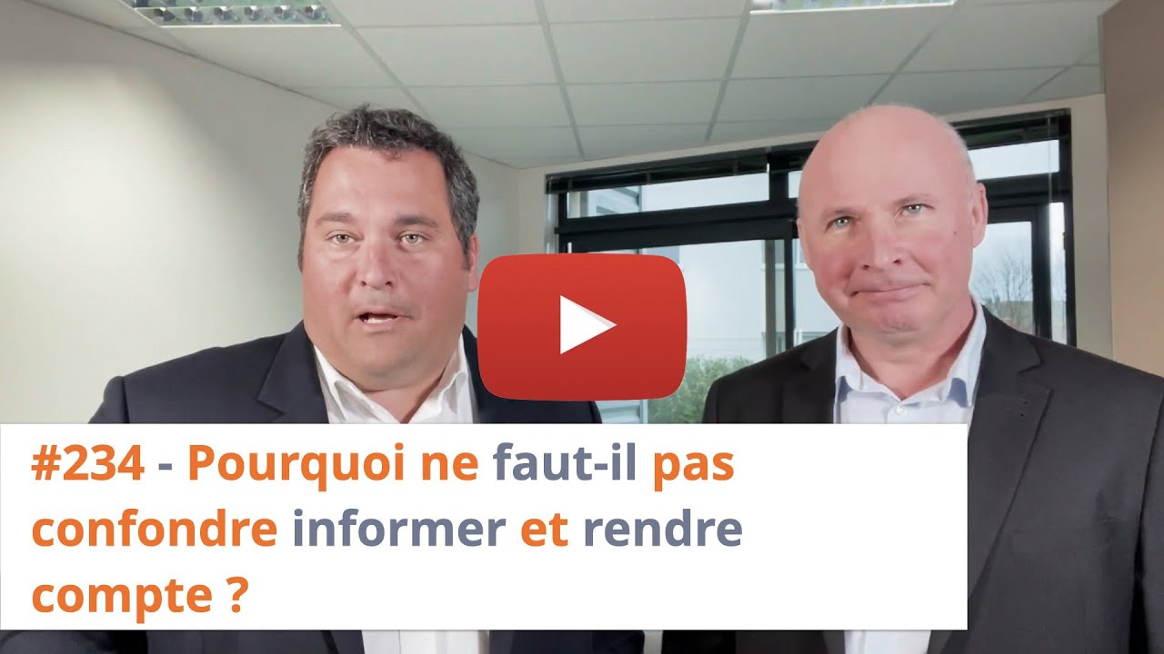#234 - Pourquoi ne faut-il pas confondre informer et rendre compte ...