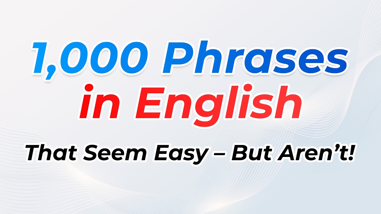 1000 Phrases in English That Seem Easy – But Aren’t! - YouTube