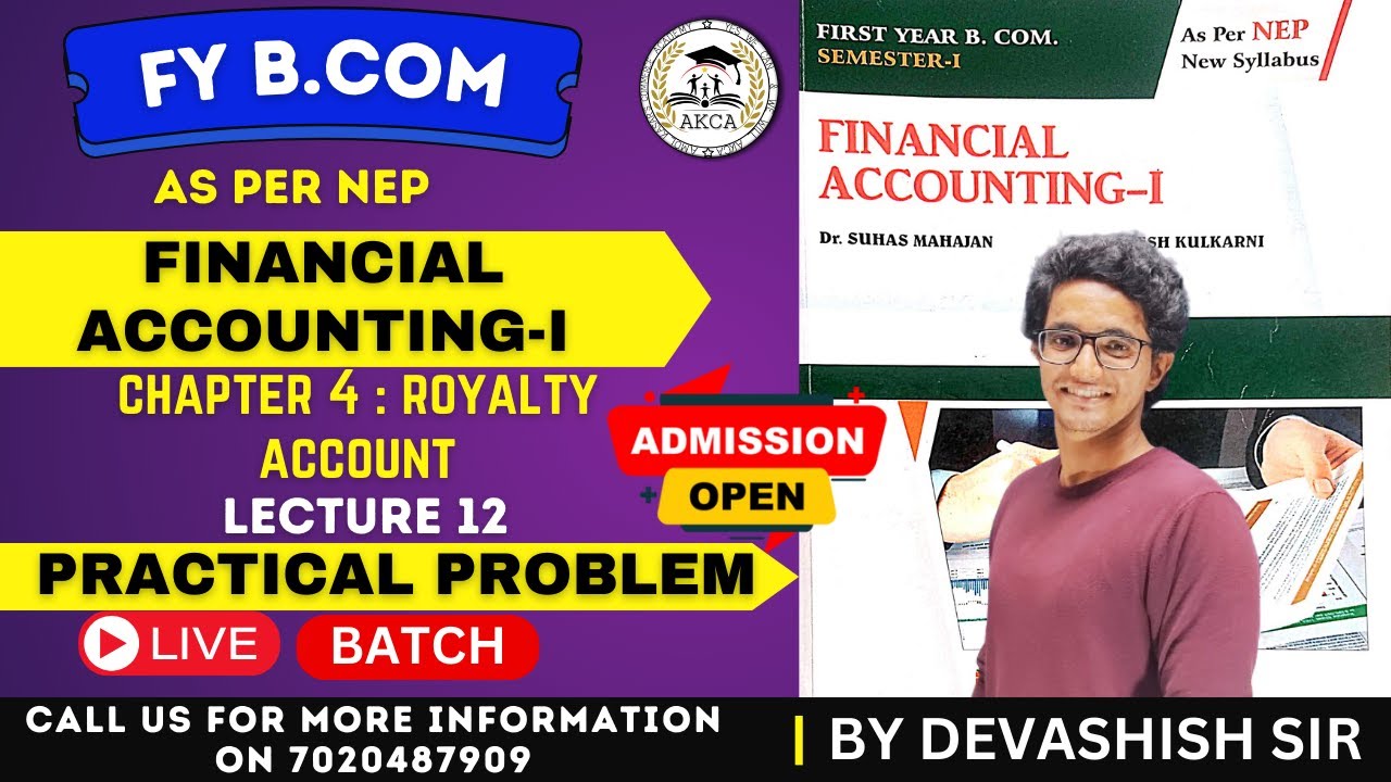 FY B.COM FINANCIAL ACCOUNTING |ROYALTY ACCOUNT |PRACTICAL PROBLEM| CHAP 4 | LEC 12 |by DEVASHISH ...