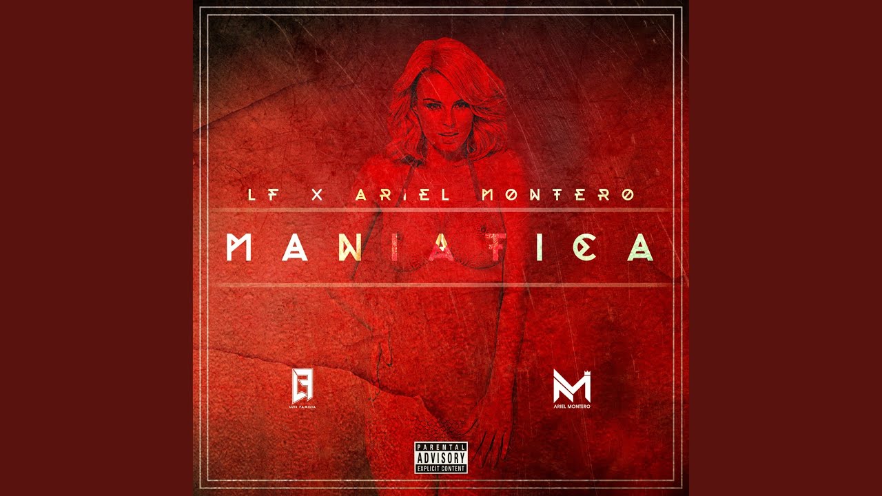 Maniatica (feat. Ariel Montero) - YouTube