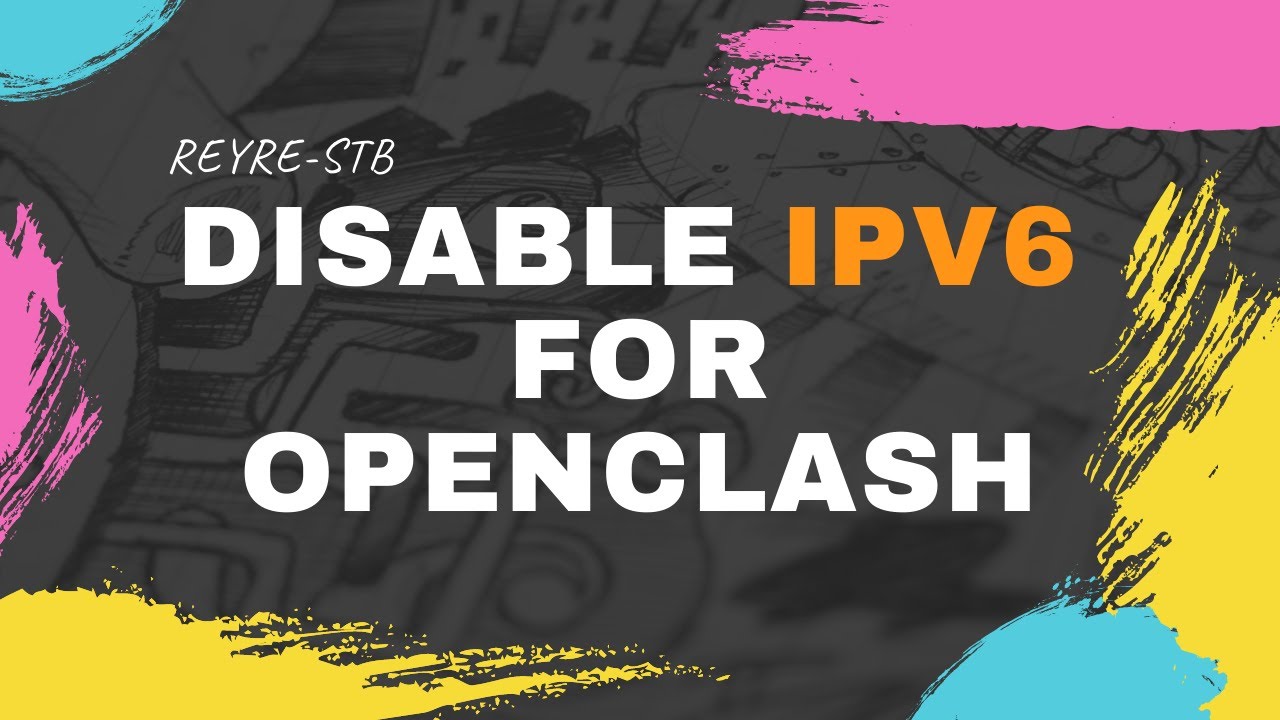 DISABLE IPV6 DHCP UNTUK OPENCLASH | REYRE-STB OPENWRT - YouTube