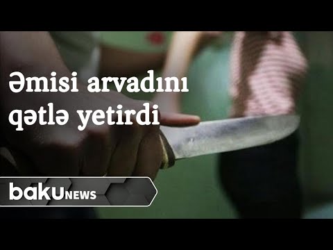 Əmisi arvadını qətlə yetirən şəxs