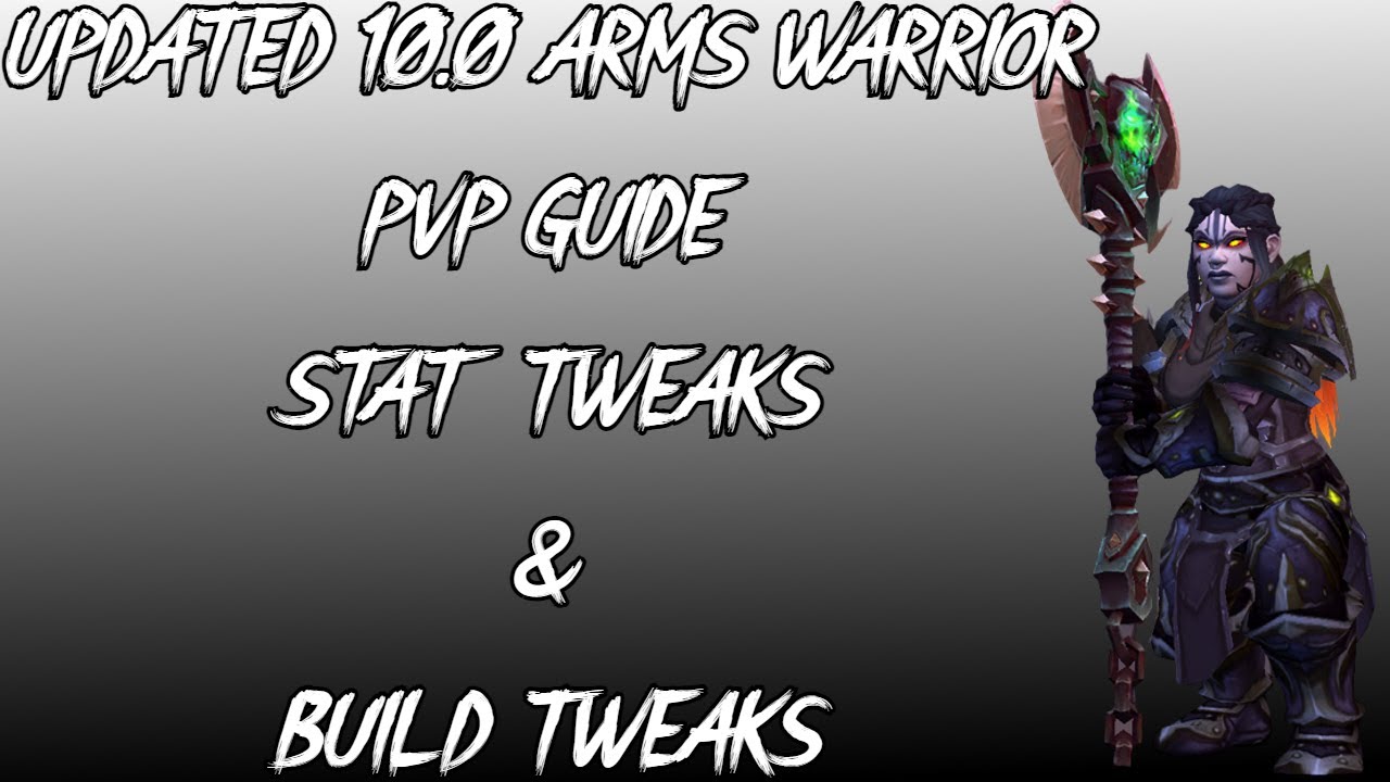 Updated 10.0 Arms Warrior Guide | Stat Tweak and build tweaks. - YouTube