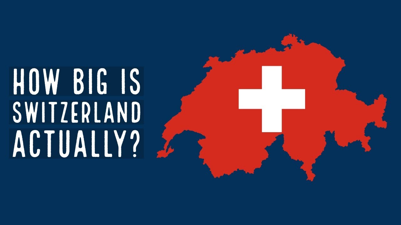 Switzerland - How Big Is Switzerland 🇨🇭 Actually? - YouTube