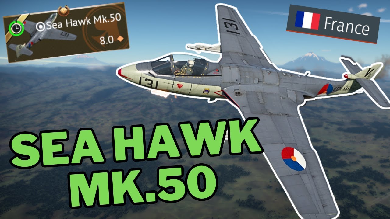 SEA HAWK MK.50 OVERVIEW | War Thunder Update - YouTube