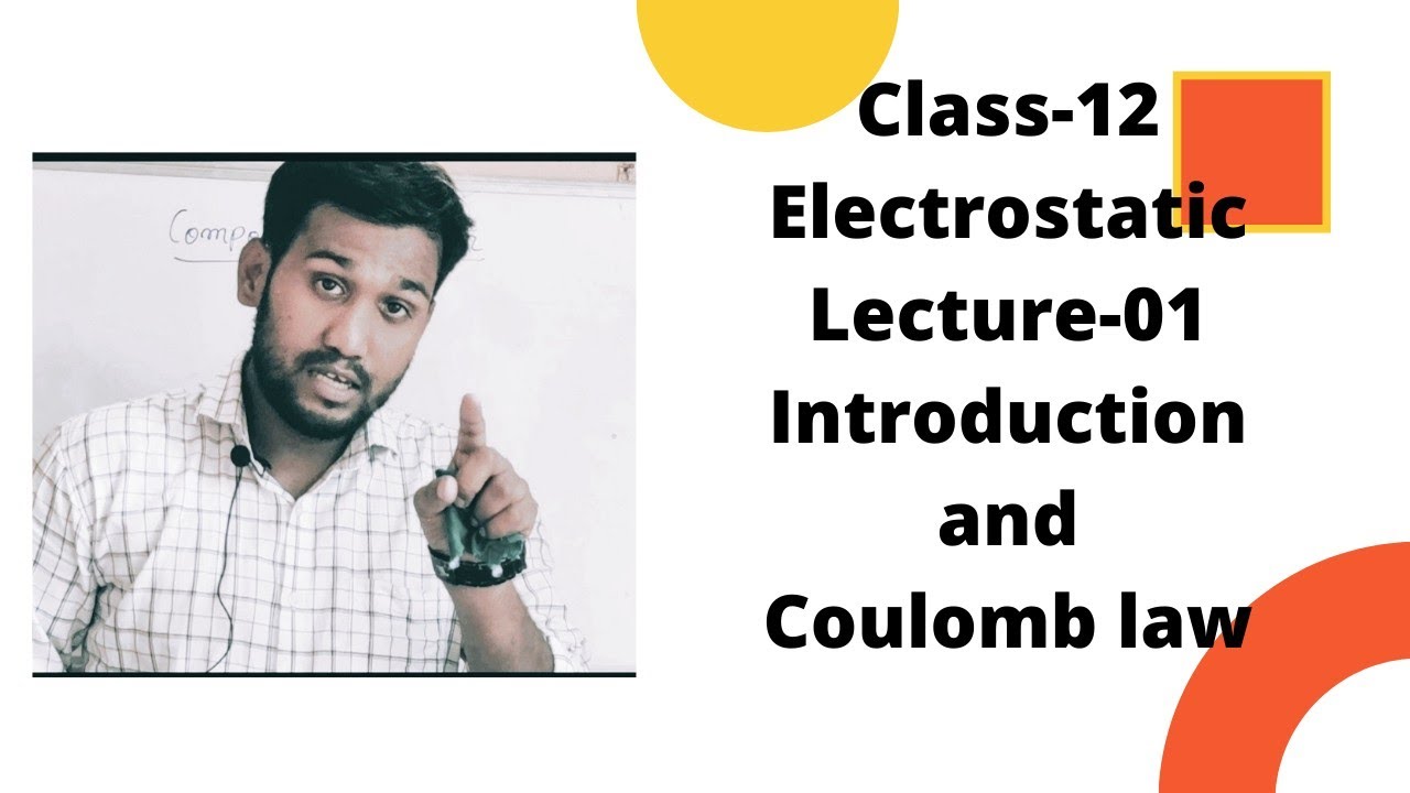 class-12/chapter-Electrostatic/lecture-01/introduction and coulomb's law/12/IIT/NEET - YouTube