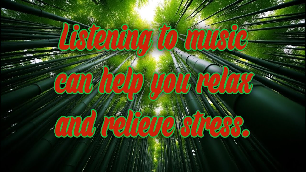 Listening to music can help you relax and relieve stress - YouTube