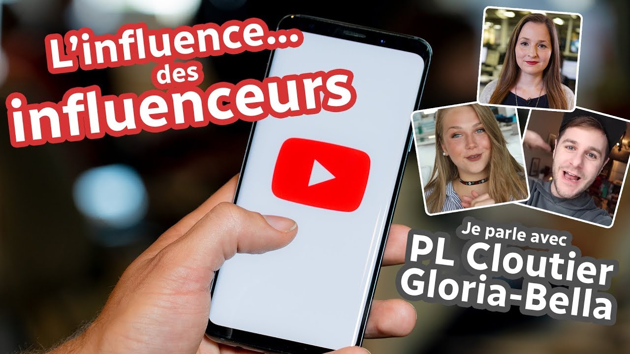 L’influence… des influenceurs avec PL Cloutier et Gloria-Bella - YouTube