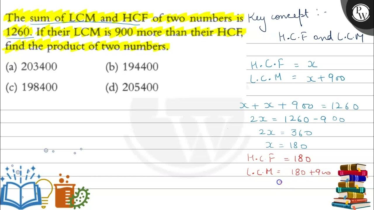 the-sum-of-lcm-and-hcf-of-two-numbers-is-1260-if-their-lcm-is-900-more