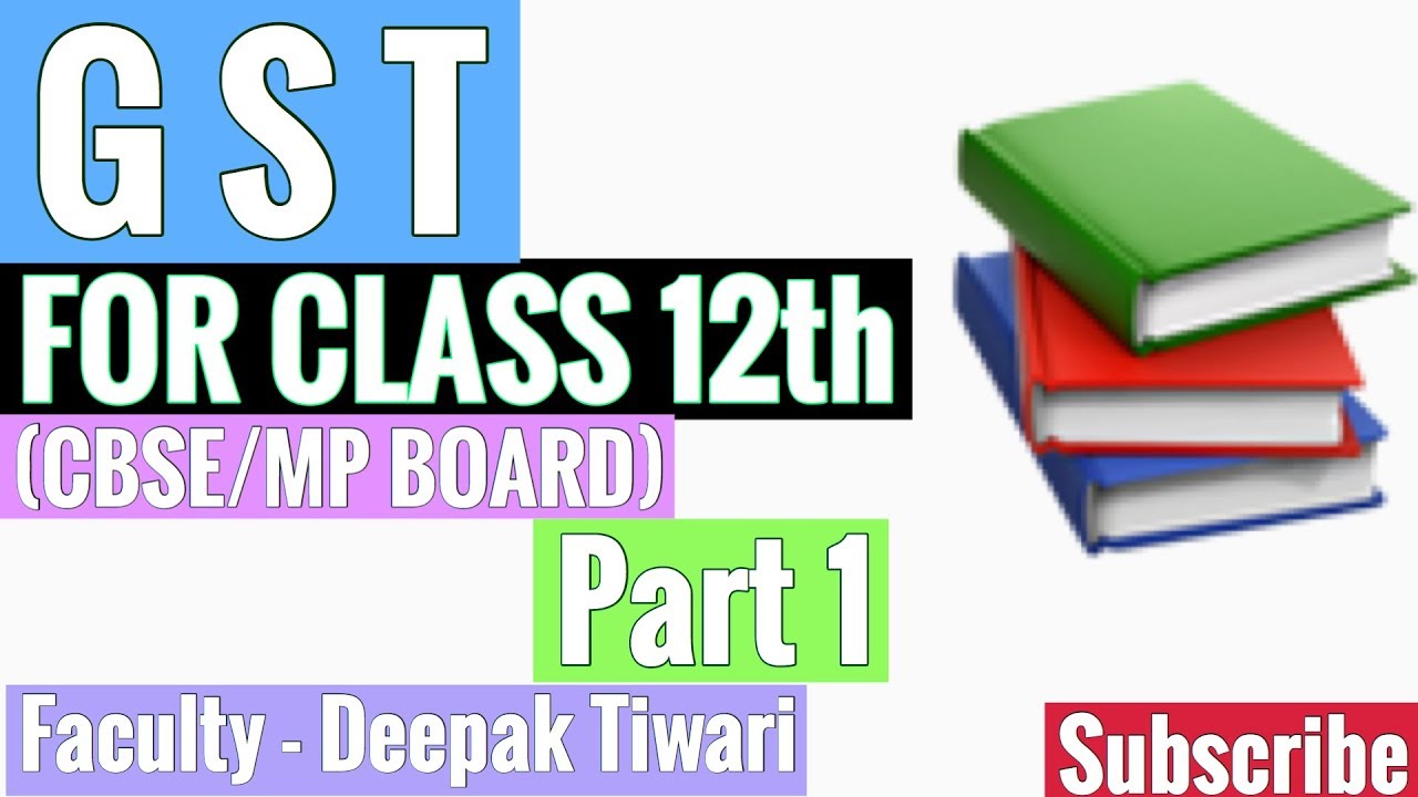 GST for class 11th &12th PART 1 - YouTube