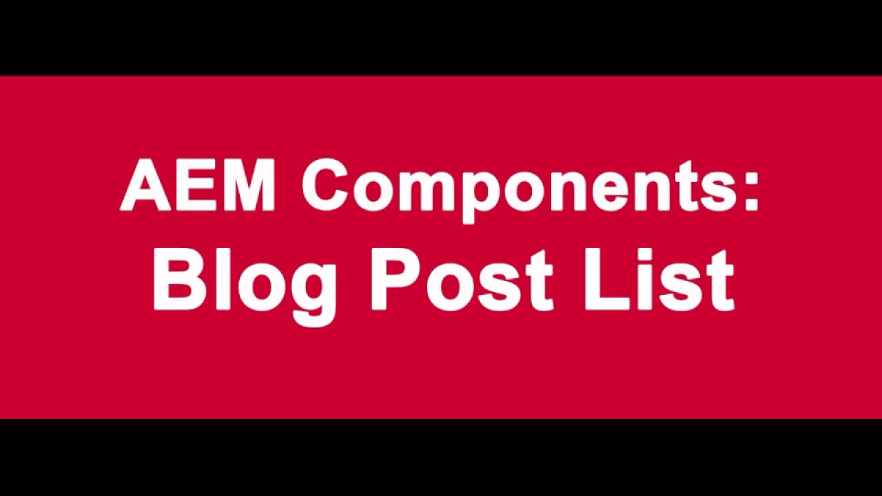 AEM Components: Blog Post List - YouTube