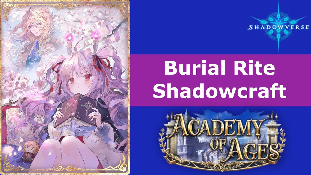Burial Rite Shadowcraft | Shadowverse Academy of Ages Rotation - YouTube