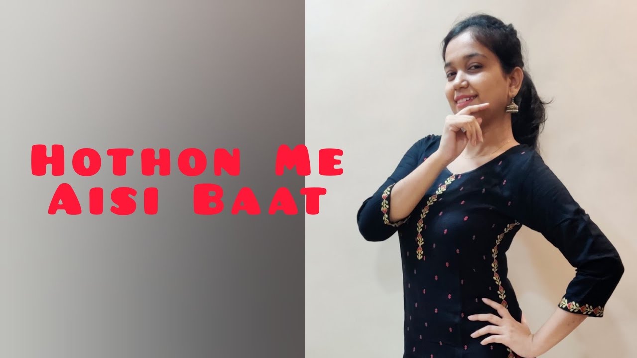 Hothon Me Aisi Baat Dance Cover | BollyClassical | Ashish Patil ...